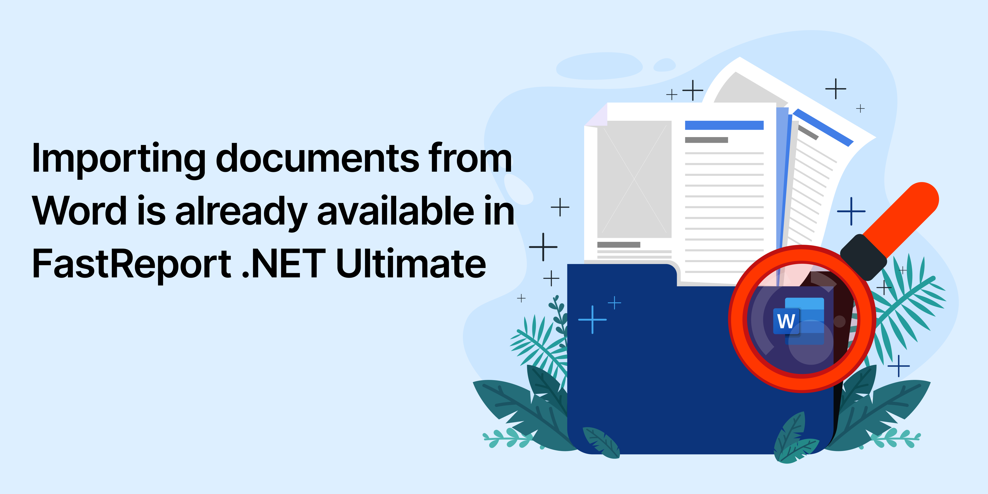 Importing documents from Word is already available in FastReport .NET Ultimate | Fast Reports